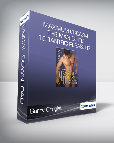 Garry Corgiat Maximum Orgasm The Man Guide To Tantric Pleasure Wsolib