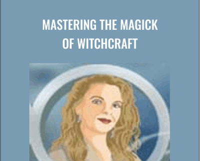 Mastering The Magick Of Witchcraft - Rose Ariadne - $42