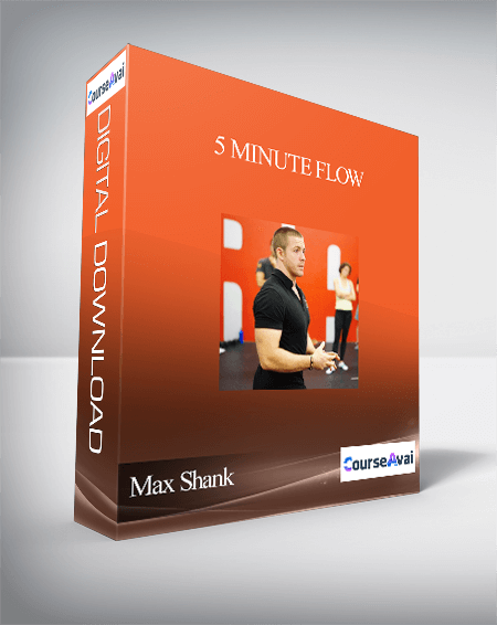 Max Shank - 5 Minute Flow - $24