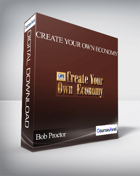 Bob Proctor – Create Your Own Economy - $26