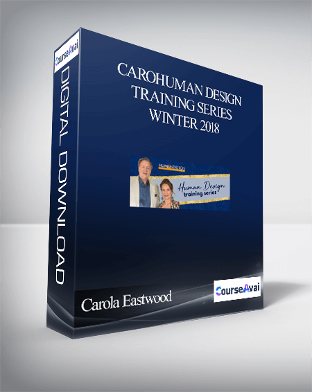 Carola Eastwood and Chetan Parkyn – Human Design Training Series ...