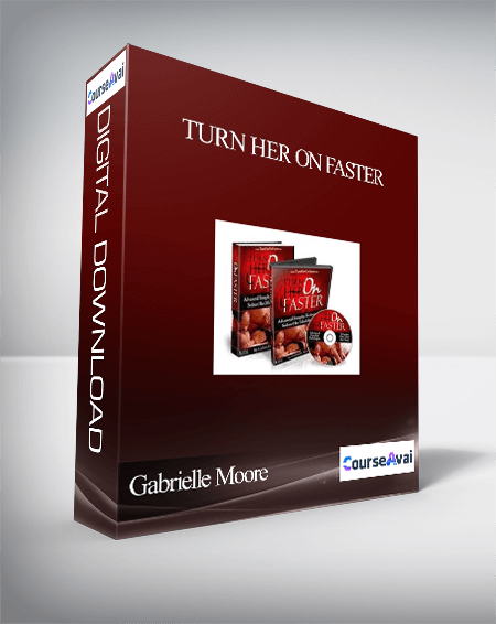 Gabrielle Moore – Turn Her On Faster - $26