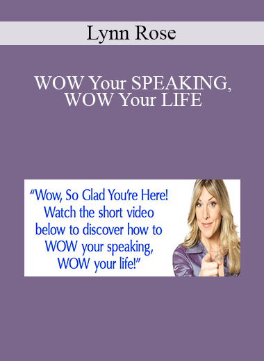 Lynn Rose – WOW Your SPEAKING, WOW Your LIFE - WSO.lib