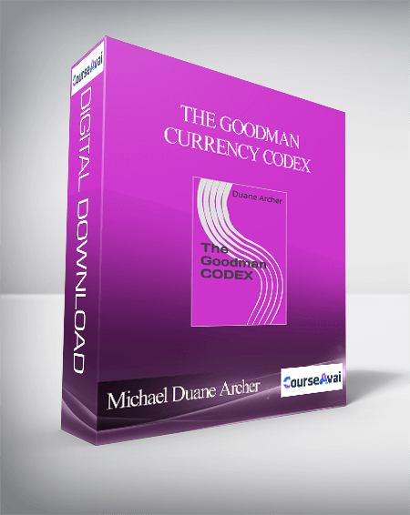 Michael Duane Archer – The Goodman Currency Codex - $14