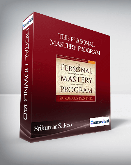 Srikumar S. Rao – THE PERSONAL MASTERY PROGRAM - $13